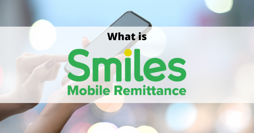 What is Smiles Mobile Remittance? | Smiles Mobile Remittance Canada ...