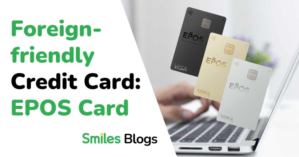 Foreign-friendly Credit Card: EPOS Card | Smiles Mobile Remittance ...